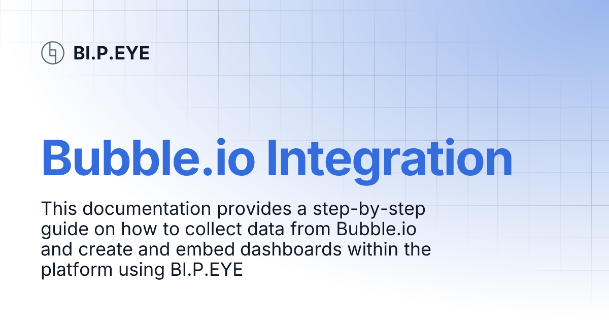 Bubble.io Integration | BI.P.EYE